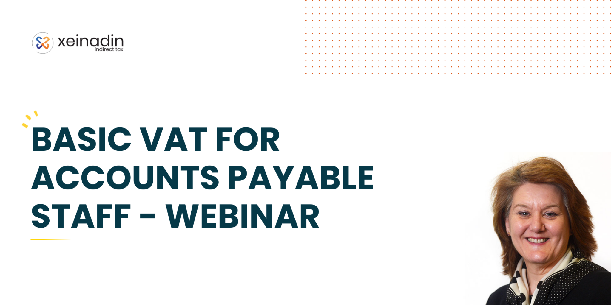 Basic VAT for Accounts Payable staff - Webinar - Xeinadin Basic VAT for Accounts Payable staff - Webinar - Xeinadin